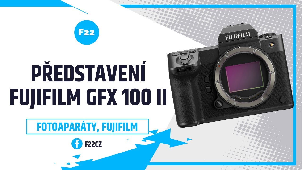 Fujifilm GFX 100 II - představení - F22.cz